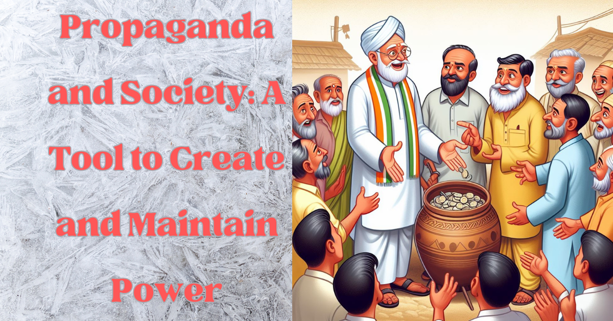 Propaganda And Society: A Tool To Create And Maintain Power - PureSociology